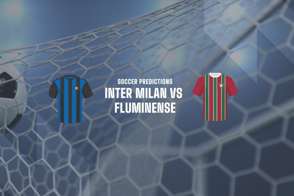 Inter Milan vs Fluminense predictions - FIFA CWC Jun 30, 2025