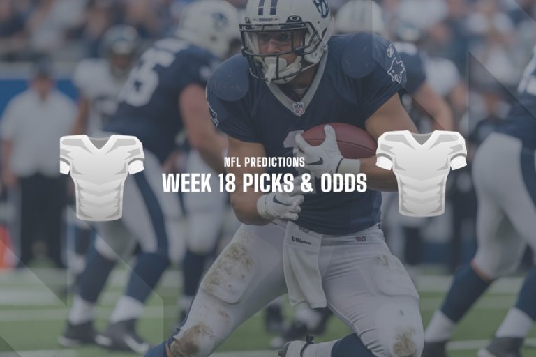 NFL Predictions & Odds Week 18 - Best Tips for American Football